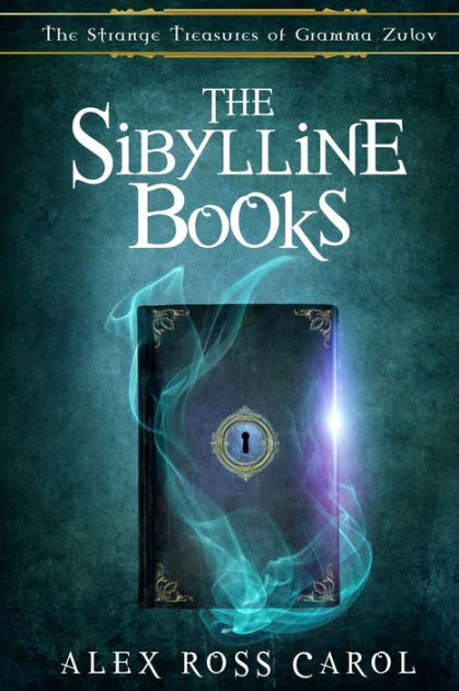 The Strange Treasures of Gramma Zulov: The Sibylline Books (Book I) by ...