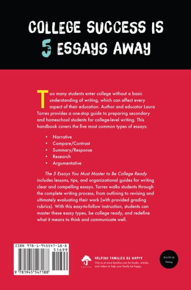 The 5 Essays You Must Master to Be College Ready: A Complete Guide to ...