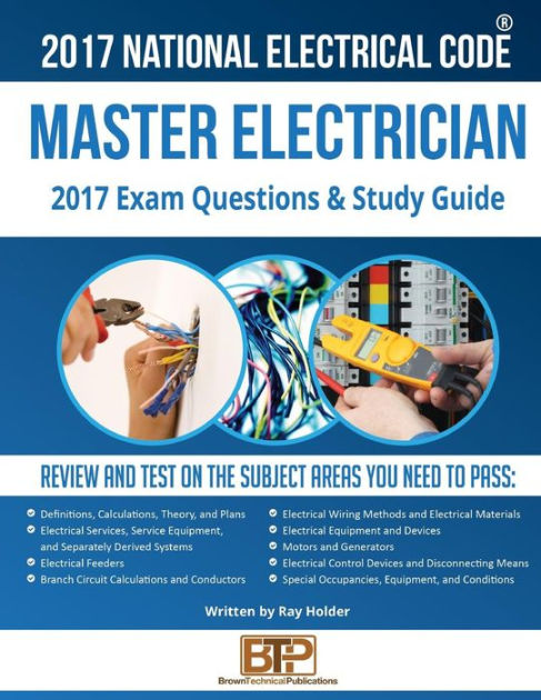2017 Master Electrician Exam Questions and Study Guide by Ray Holder ...