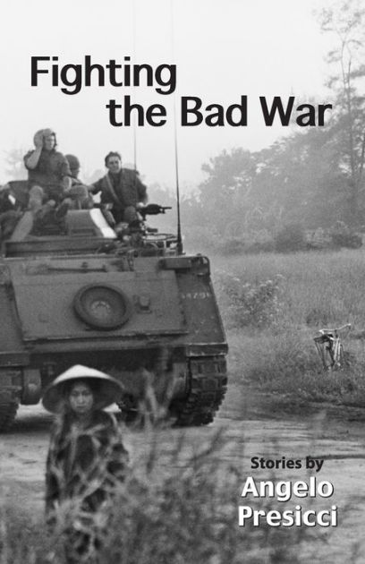 Fighting the Bad War by Angelo Presicci BA, Paperback | Barnes & Noble®