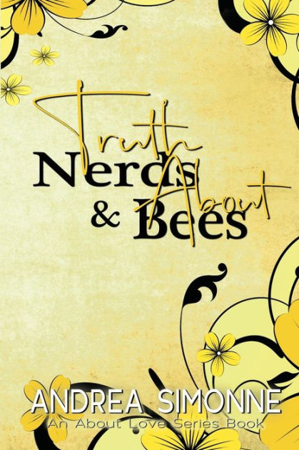 Truth About Nerds & Bees by Andrea Simonne, Paperback | Barnes & Noble®
