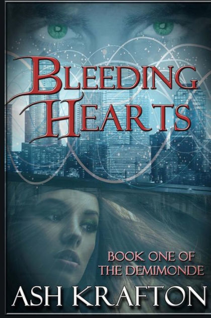 Bleeding Hearts: Book One of the Demimonde by Ash Krafton, Paperback ...
