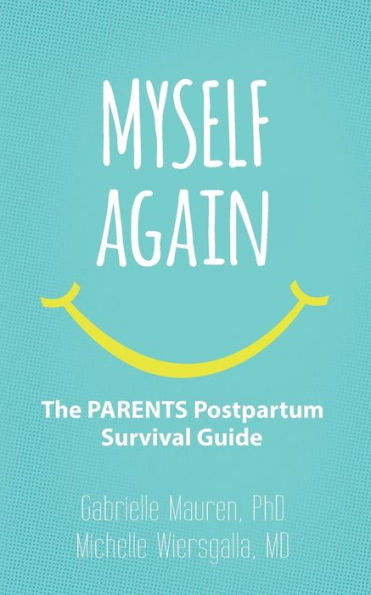 Myself Again: The PARENTS Postpartum Survival Guide by Michelle ...