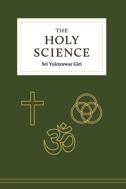 The Holy Science by Sri Yukteswar Giri, Paperback | Barnes & Noble®