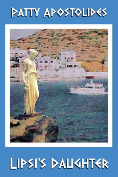 Lipsi's Daughter by Patty Apostolides, Paperback | Barnes & Noble®