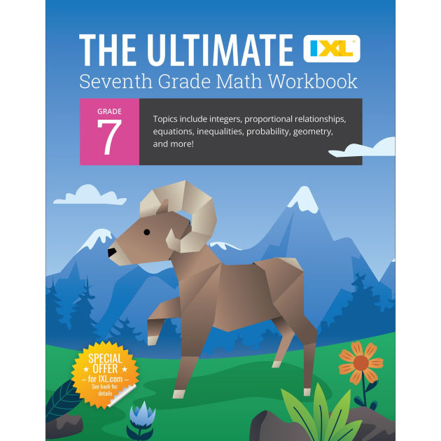 IXL Ultimate Grade 7 Math Workbook: Algebra Prep, Geometry, Integers ...