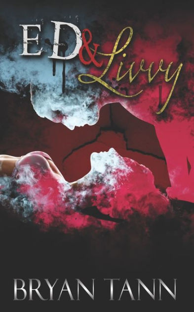 Ed & Livvy: In The Name Of Justice by Edd Sowder, Bryan Tann, Paperback ...