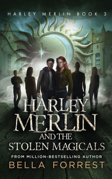 Harley Merlin 3: Harley Merlin and the Stolen Magicals by Bella Forrest ...