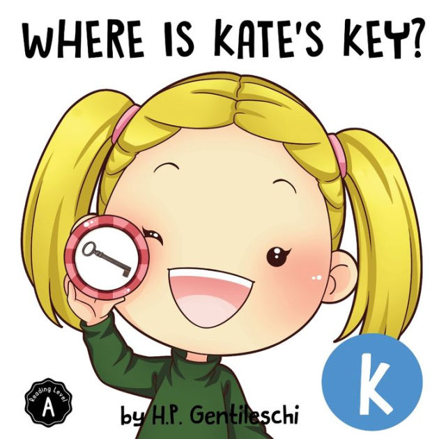 Where is Kate's Key?: The Letter K Book by H P Gentileschi, Paperback ...