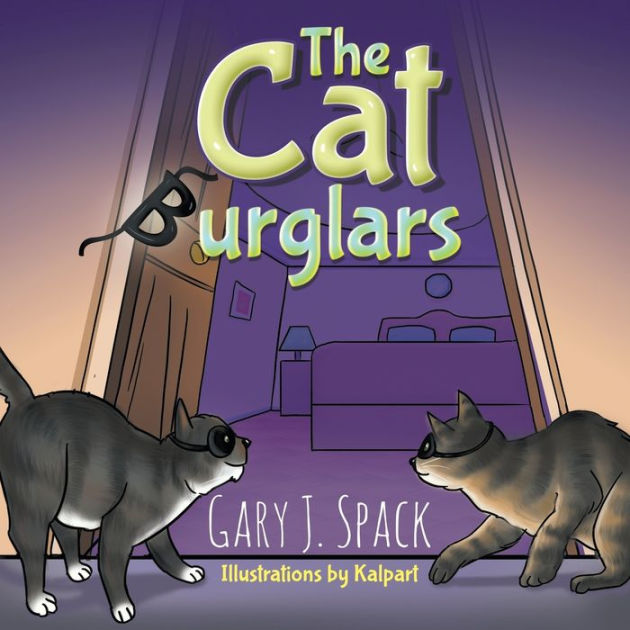 The Cat Burglars by Gary J Spack, Paperback | Barnes & Noble®