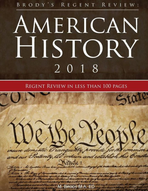 Brody's Regent Review: American History 2018 : Regent review in less ...