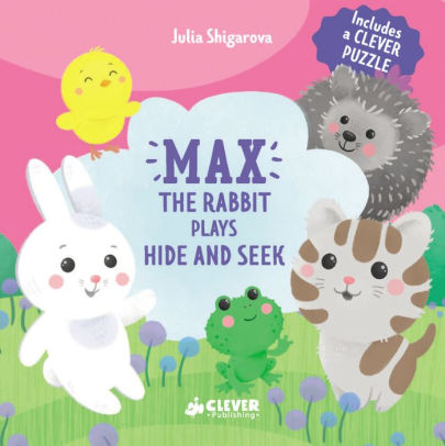 Max The Rabbit Plays Hide and Seek: Includes a Clever Puzzle by Clever ...