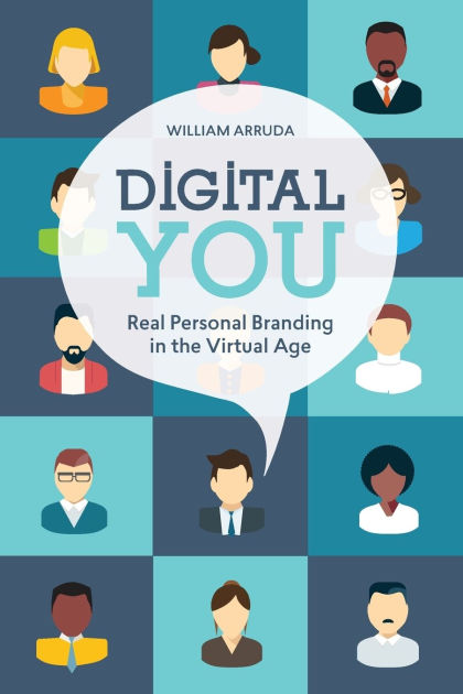 Digital You: Real Personal Branding in the Virtual Age by William ...