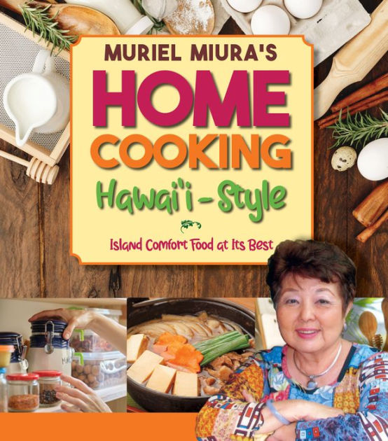 Home Cooking Hawaii - Style by Muriel Muira, Hardcover | Barnes & Noble®