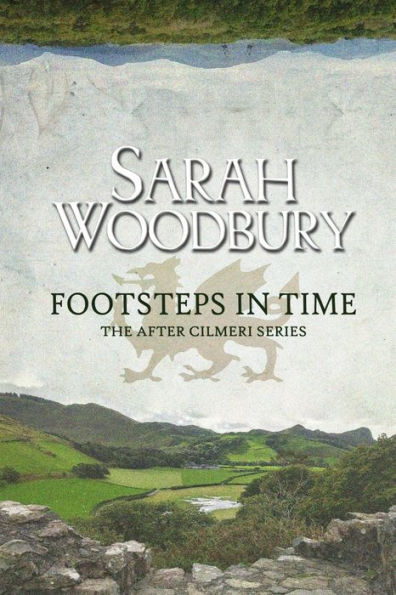 Footsteps in Time by Sarah Woodbury, Paperback | Barnes & Noble®