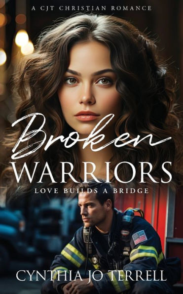 Broken Warriors: Love Builds a Bridge by Cynthia Terrell, Paperback | Barnes & Noble®