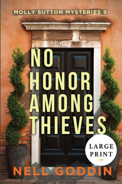 No Honor Among Thieves: (Molly Sutton Mysteries 9) LARGE PRINT by Nell ...