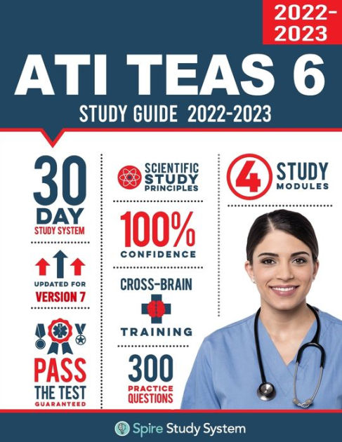ATI TEAS 6 Study Guide: Spire Study System and ATI TEAS Test Prep Guide ...