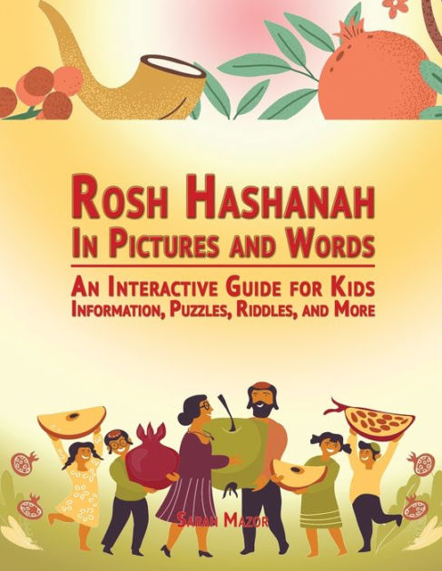 Rosh Hashanah in Pictures and Words: An Interactive Guide for Kids ...
