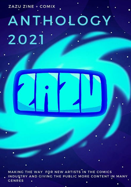 Zazu Zine Anthology 2021 by Kim Eley, Rebecca Taylor, Jakob Lepe ...