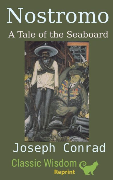 Nostromo: A Tale of a Seaboard by Joseph Conrad, Hardcover | Barnes ...