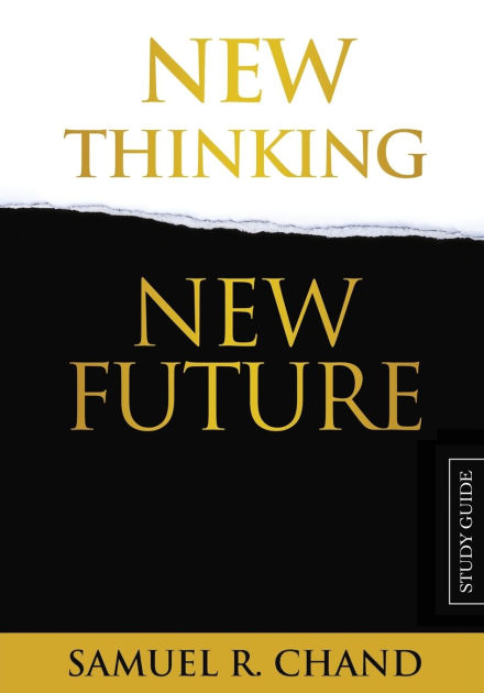 New Thinking, New Future - Study Guide by Sam Chand, Paperback | Barnes ...