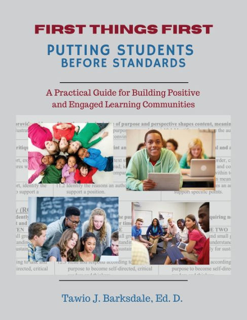 First Things First Putting Students Before Standards: A Practical Guide ...