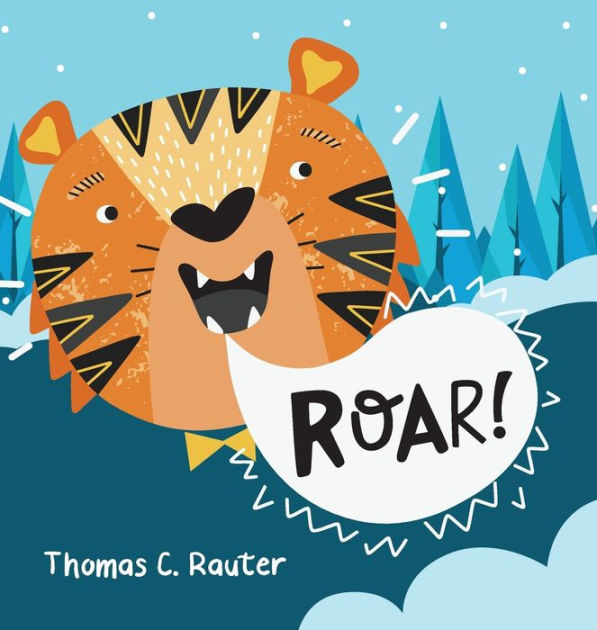 Roar! by Thomas C. Rauter, Hardcover | Barnes & Noble®