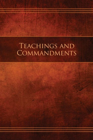 Teachings and Commandments, Book 1 - Teachings and Commandments ...