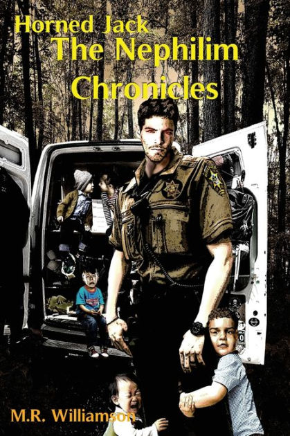 Horned Jack: The Nephilim Chronicles by M. R. Williamson, Paperback ...