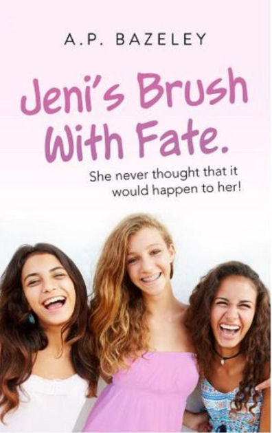 Jeni's Brush with Fate by A.P. Bazeley | eBook | Barnes & Noble®