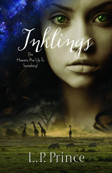 Inklings: The Heavens Are Up To Something! by L.P. Prince | eBook ...