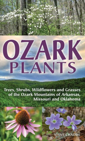 Ozark Plants: Trees, Shrubs, Wildflowers and Grasses of the Ozark ...