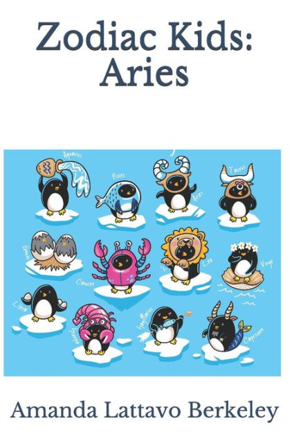 Zodiac Kids: Aries by Amanda Lattavo Berkeley, Paperback | Barnes & Noble®