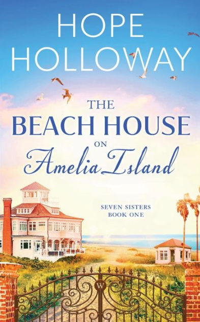 The Beach House on Amelia Island by Hope Holloway, Paperback | Barnes ...