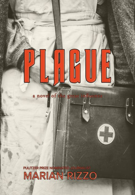 Plague: a novel of the great influenza by Marian Rizzo, Paperback ...