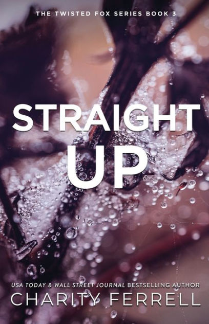 Straight Up Special Edition by Charity Ferrell, Paperback | Barnes & Noble®