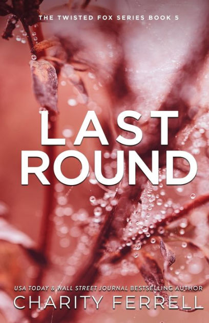 Last Round Special Edition by Charity Ferrell, Paperback | Barnes & Noble®