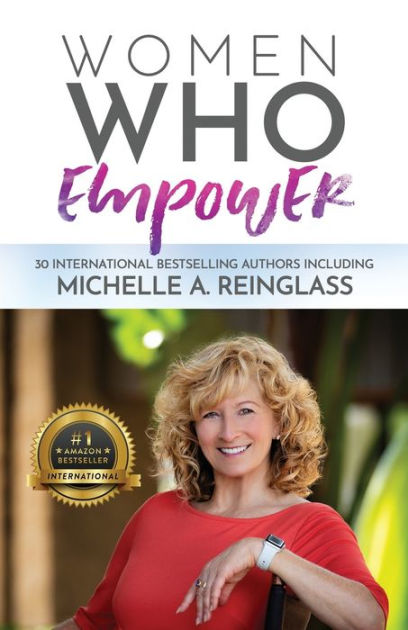 Women Who Empower- Michelle A. Reinglass by Michelle A. Reinglass ...