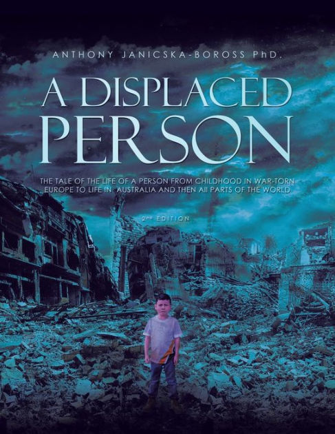A Displaced Person by Anthony Janicska-Boross, Paperback | Barnes & Noble®