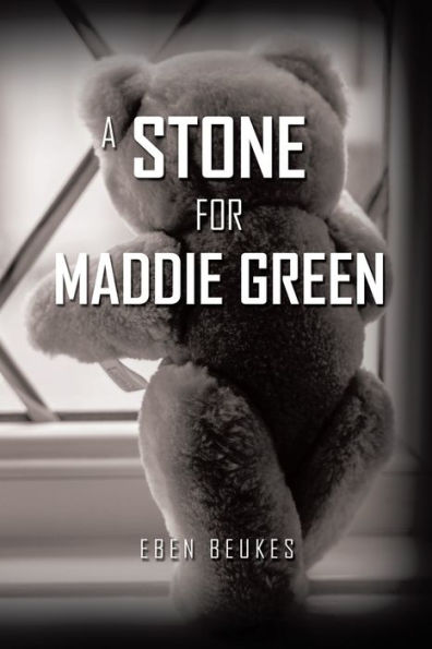 A Stone for Maddie Green by Eben Beukes, Paperback | Barnes & Noble®