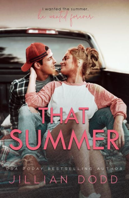 That Summer by Jillian Dodd, Paperback | Barnes & Noble®