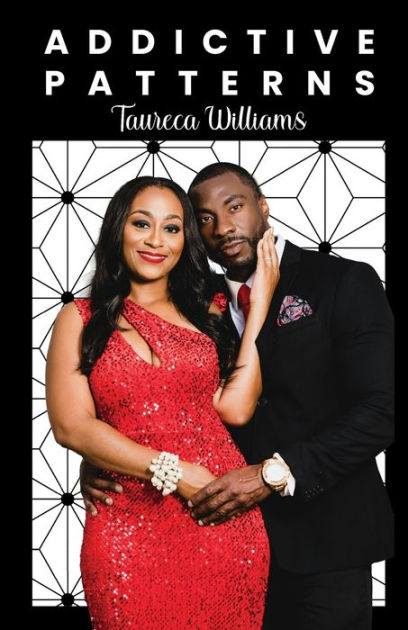 Addictive Patterns by Taureca Williams, Paperback | Barnes & Noble®