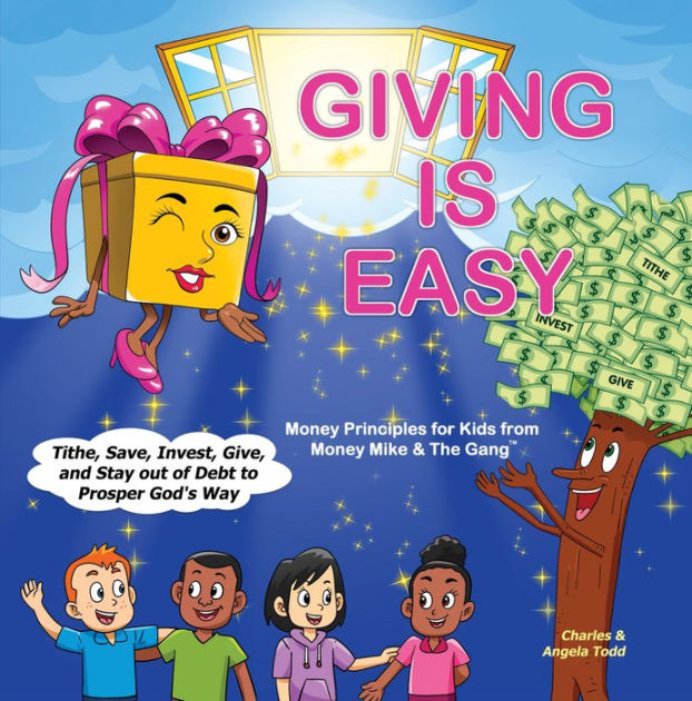 Giving Is Easy: Tithe, Save, Invest, Give and Stay out of Debt to ...