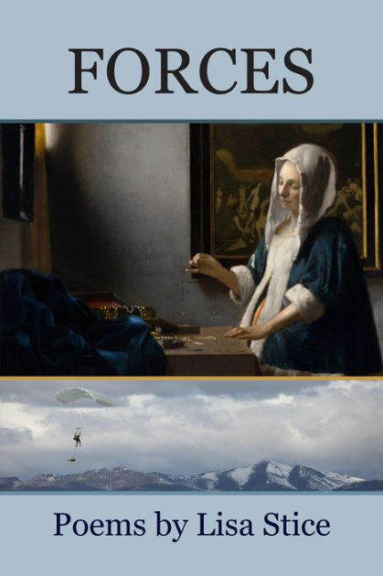 Forces: Poems by Lisa Stice, Paperback | Barnes & Noble®