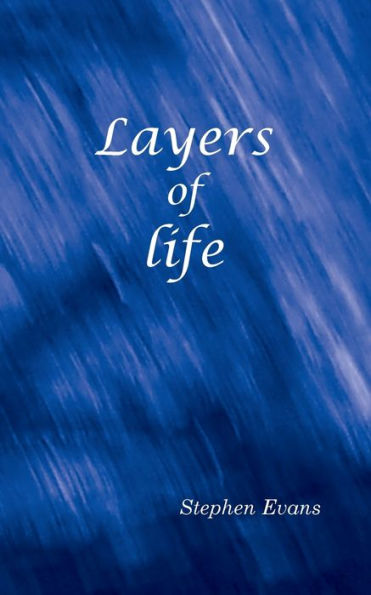 Layers of Life by Stephen Evans, Paperback | Barnes & Noble®