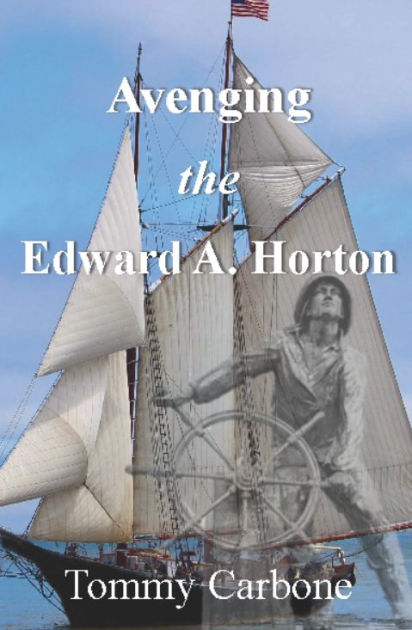 Avenging the Edward A. Horton by Tommy Carbone, Paperback | Barnes & Noble®