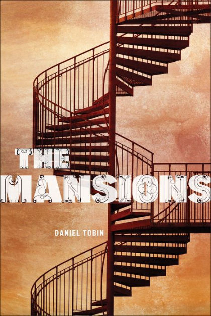 The Mansions by Daniel Tobin, Paperback | Barnes & Noble®