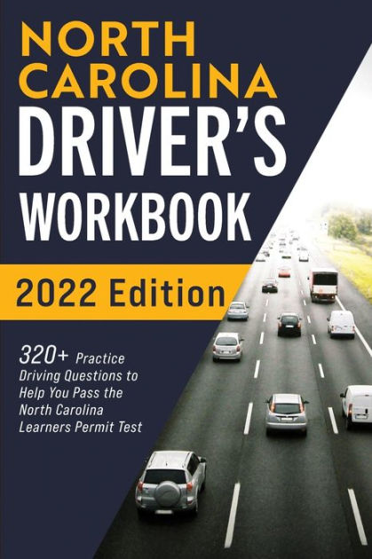 North Carolina Driver's Workbook: 320+ Practice Driving Questions to ...