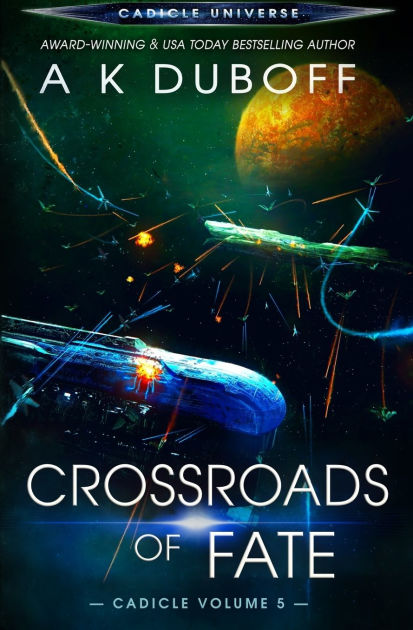 Crossroads of Fate (Cadicle Vol. 5) by A K DuBoff, Paperback | Barnes ...